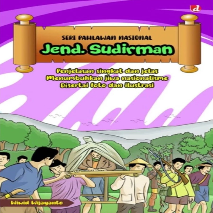 Seri Pahlawan Nasional : Jend. Sudirman