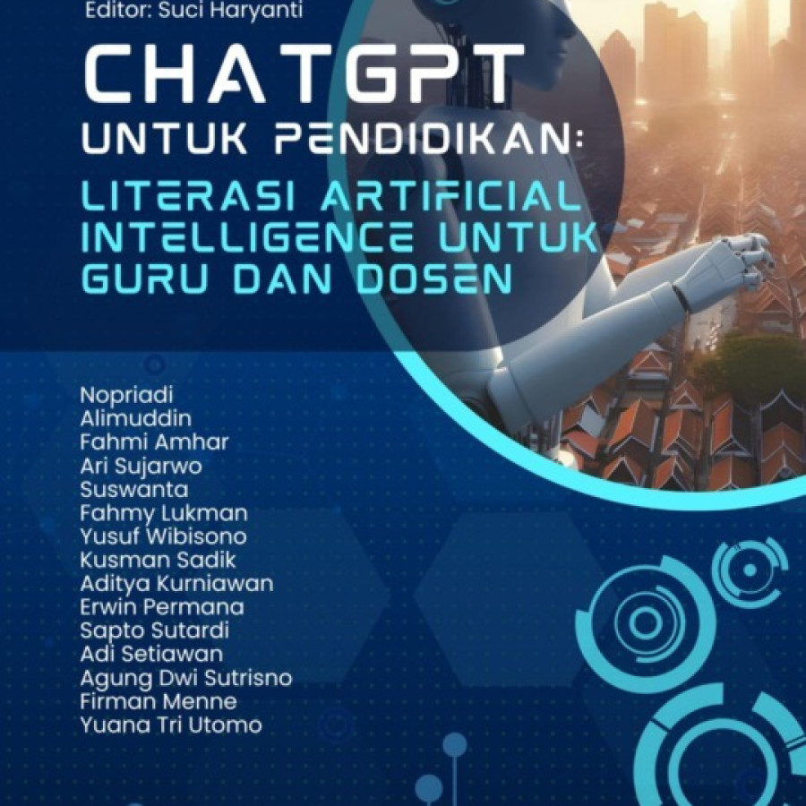 CHATGPT UNTUK PENDIDIKAN - LITERASI ARTIFICIAL INTELLIGENCE UNTUK DOSEN DAN